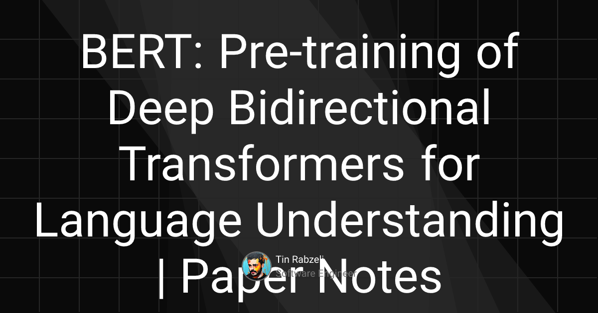 BERT: Pre-training of Deep Bidirectional Transformers for Language ...